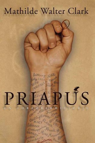 Priapus by Mathilde Walter Clark | Goodreads