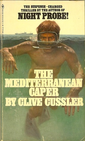 The Mediterranean Caper by Clive Cussler | Goodreads