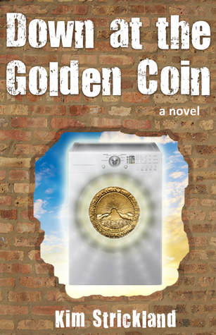 Down at the Golden Coin by Kim Strickland | Goodreads