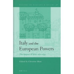 Italy and the European Powers: The Impact of War, 1500-1530 by ...