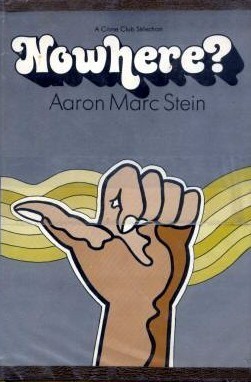 Nowhere? by Aaron Marc Stein | Goodreads