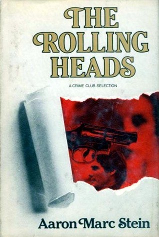 The rolling heads by Aaron Marc Stein | Goodreads