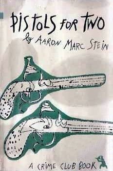Pistols For Two (Mulligan and Hunt, #14) by Aaron Marc Stein | Goodreads