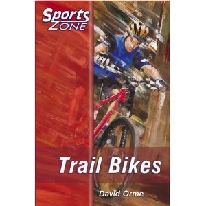 Trail Bikes - Sport's Zone Series by David Orme | Goodreads
