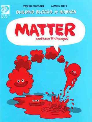 Matter and how it changes by Joseph Midthun | Goodreads