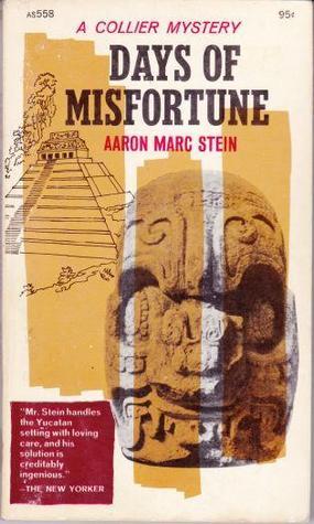 Days of Misfortune (Mulligan and Hunt, #10) by Aaron Marc Stein | Goodreads