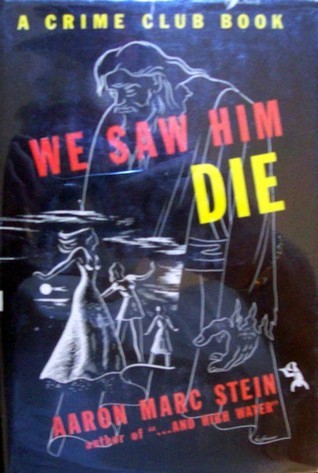 We Saw Him Die (Mulligan and Hunt, #6) by Aaron Marc Stein | Goodreads