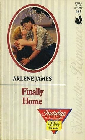 Finally Home by Arlene James | Goodreads