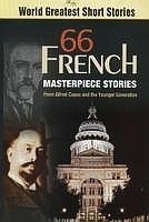 66 French Masterpiece Stories by John Alexander Hammerton | Goodreads