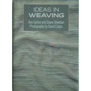Ideas in Weaving by Ann Sutton | Goodreads