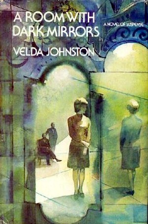 A Room with Dark Mirrors by Velda Johnston | Goodreads