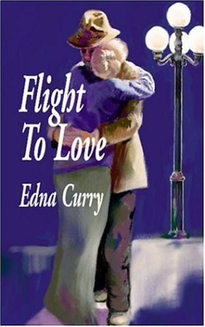 Flight to Love by Edna Curry | Goodreads