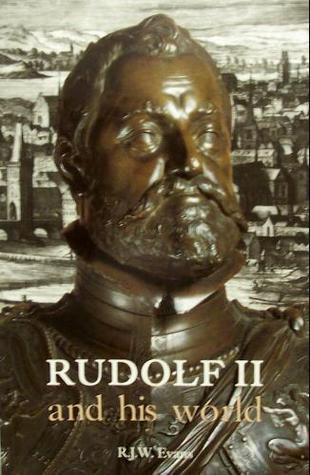 Rudolf II and His World: A Study in Intellectual History, 1576-1612 by ...