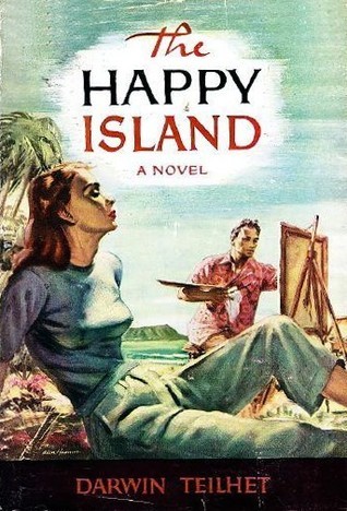 The Happy Island by Darwin Teilhet | Goodreads