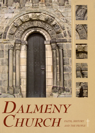 Dalmeny Church: Faith, History And The People by Flora Johnston | Goodreads