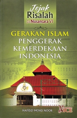 Gerakan Islam Penggerak Kemerdekaan Indonesia by Hafidzi Mohd Noor ...