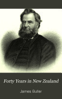 Forty Years in New Zealand by James Buller | Goodreads