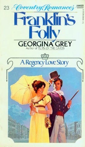 Franklin's Folly by Georgina Grey | Goodreads