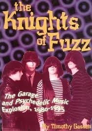 The Knights of Fuzz: The Garage & Psychedelic Music Explosion, 1980 ...