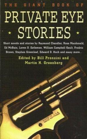 The Giant Book of Private Eye Stories by Bill Pronzini | Goodreads