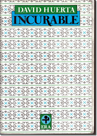 Incurable by David Huerta | Goodreads