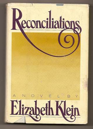 Reconciliations by Elizabeth Klein | Goodreads