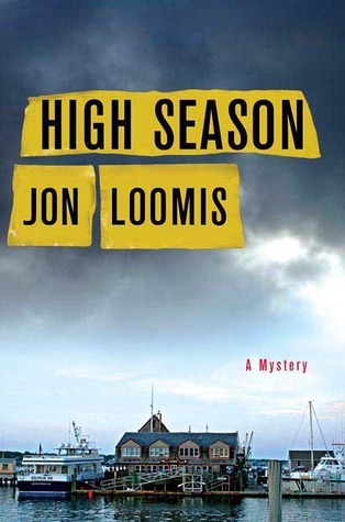 High Season (Frank Coffin Mysteries, #1) by Jon Loomis | Goodreads