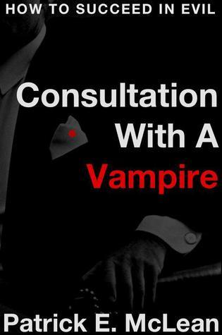 Consultation With a Vampire by Patrick E. McLean | Goodreads