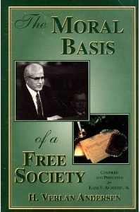 The Moral Basis of a Free Society by H. Verlan Andersen | Goodreads