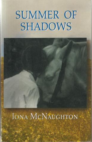 Summer of Shadows by Iona McNaughton | Goodreads