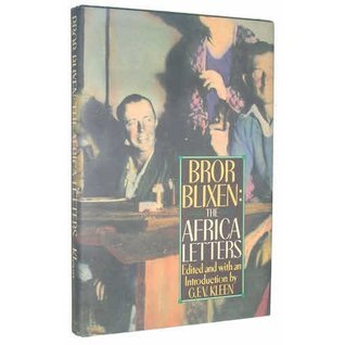 Bror Blixen: The Africa Letters by Bror von Blixen-Finecke | Goodreads