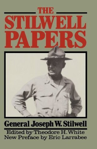 The Stilwell Papers by Joseph W. Stilwell | Goodreads