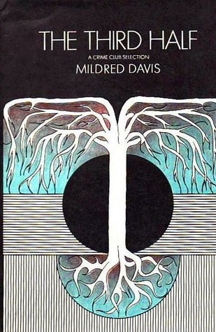The Third Half by Mildred Davis | Goodreads