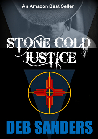 Stone Cold Justice by Debra S. Sanders | Goodreads