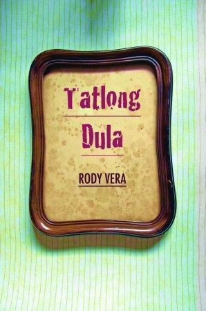 Tatlong Dula by Rody Vera | Goodreads