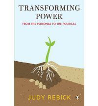 Transforming Power: From the Personal to the Political by Judy Rebick ...