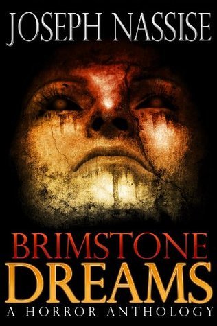 Brimstone Dreams by Joseph Nassise | Goodreads