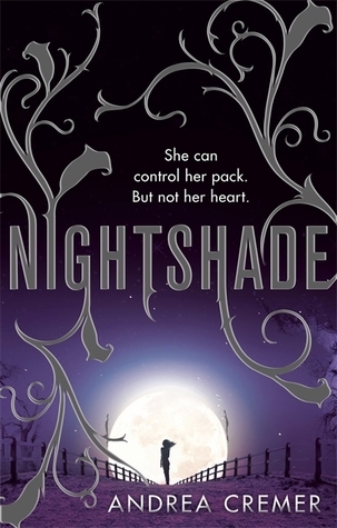 Nightshade (Nightshade, #1) by Andrea Cremer | Goodreads