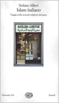Islam italiano. Viaggio nella seconda religione del Paese by Stefano ...