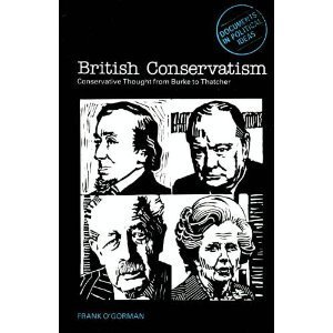 British Conservatism: Conservative Thought from Burke to Thatcher by ...