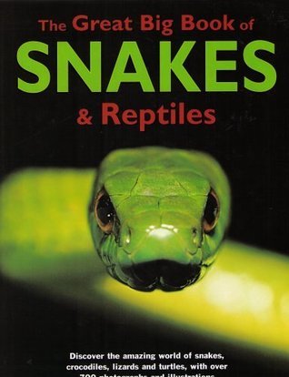 The Great Big Book of Snakes & Reptiles by Barbara Taylor | Goodreads