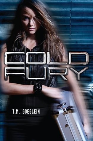 Cold Fury (Cold Fury, #1) by T.M. Goeglein | Goodreads