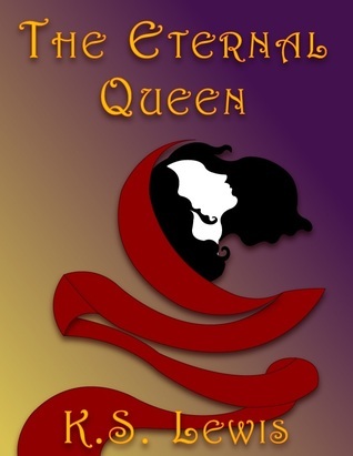 The Eternal Queen by K.S. Lewis | Goodreads