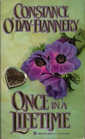 Once in a Lifetime by Constance O'Day-Flannery | Goodreads