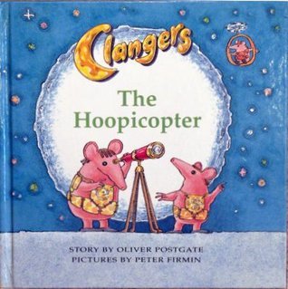 The Hoopicopter by Oliver Postgate | Goodreads