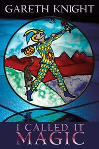 I Called It Magic by Gareth Knight | Goodreads