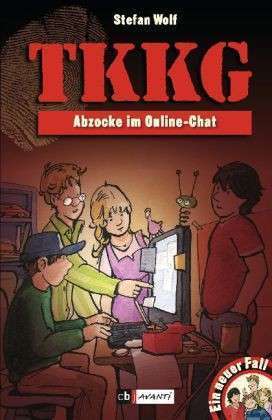 Abzocke im Online-Chat (Ein Fall für TKKG 116) by Stefan Wolf | Goodreads