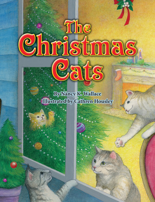 The Christmas Cats by Nancy K. Wallace | Goodreads
