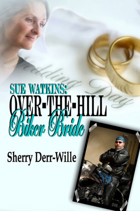 Biker Bride (Over The Hill, #2) by Sherry Derr-Wille | Goodreads
