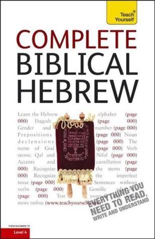 Complete Biblical Hebrew: Teach Yourself by Sarah Nicholson | Goodreads